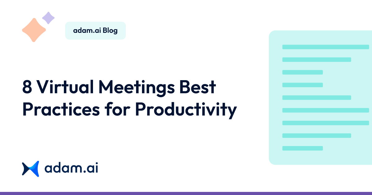 8 Virtual Meetings Best Practices for Productivity | adam.ai