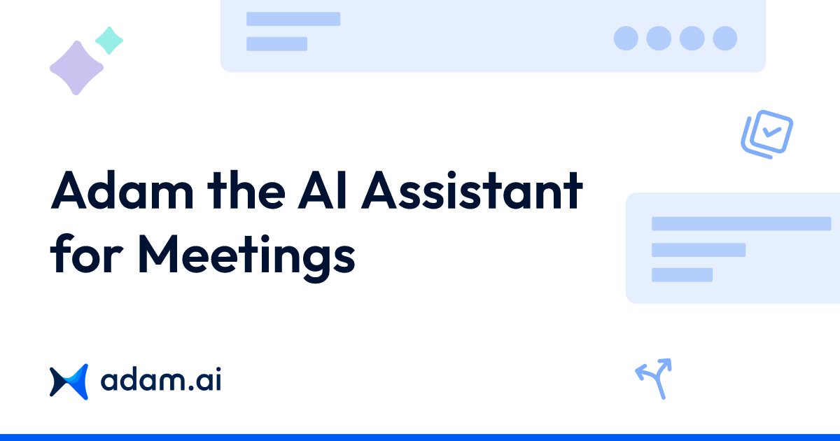 Adam the AI Assistant for Meetings | adam.ai
