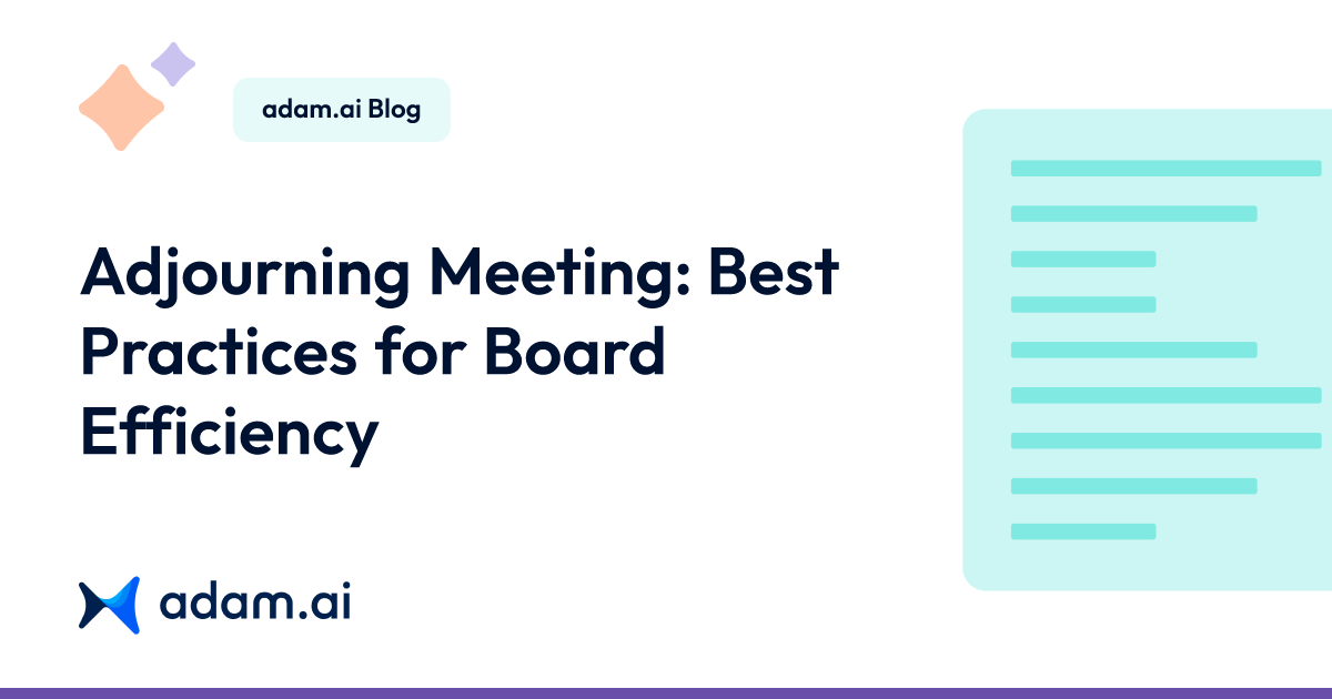 Adjourning Meeting: Best Practices for Board Efficiency | adam.ai
