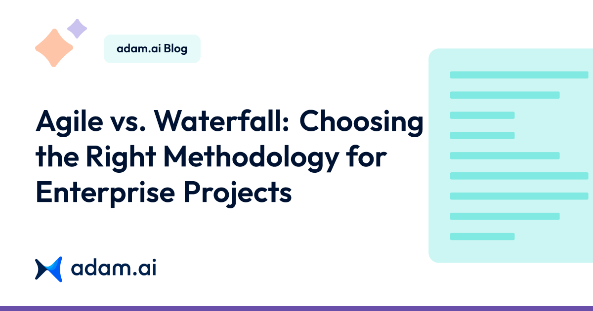 Agile vs. Waterfall: Choosing the Right Methodology for Enterprise ...