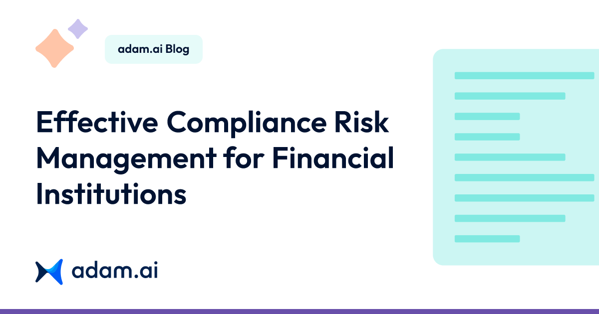 Effective Compliance Risk Management for Financial Institutions | adam.ai
