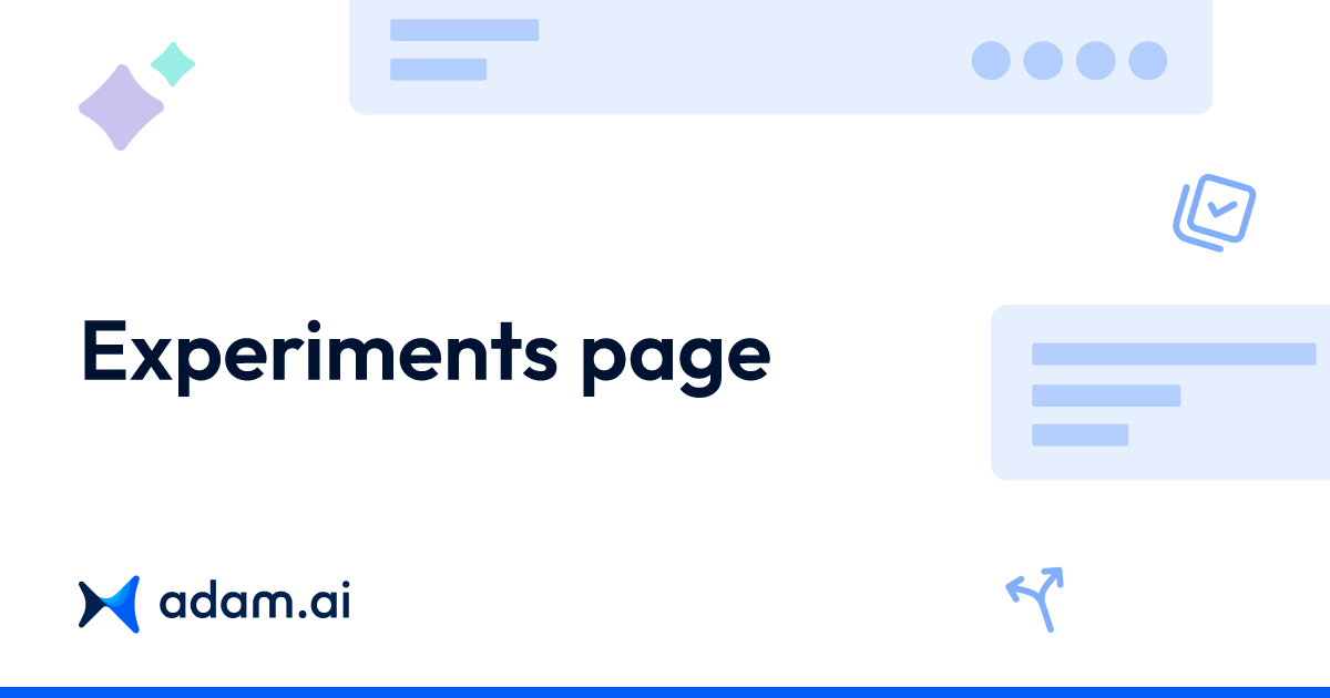 Experiments page | adam.ai