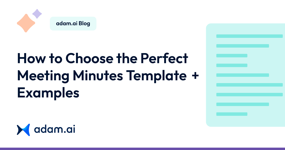 How to Choose the Perfect Meeting Minutes Template + Examples | adam.ai