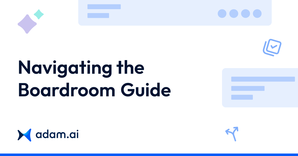 Navigating the Boardroom Guide | adam.ai