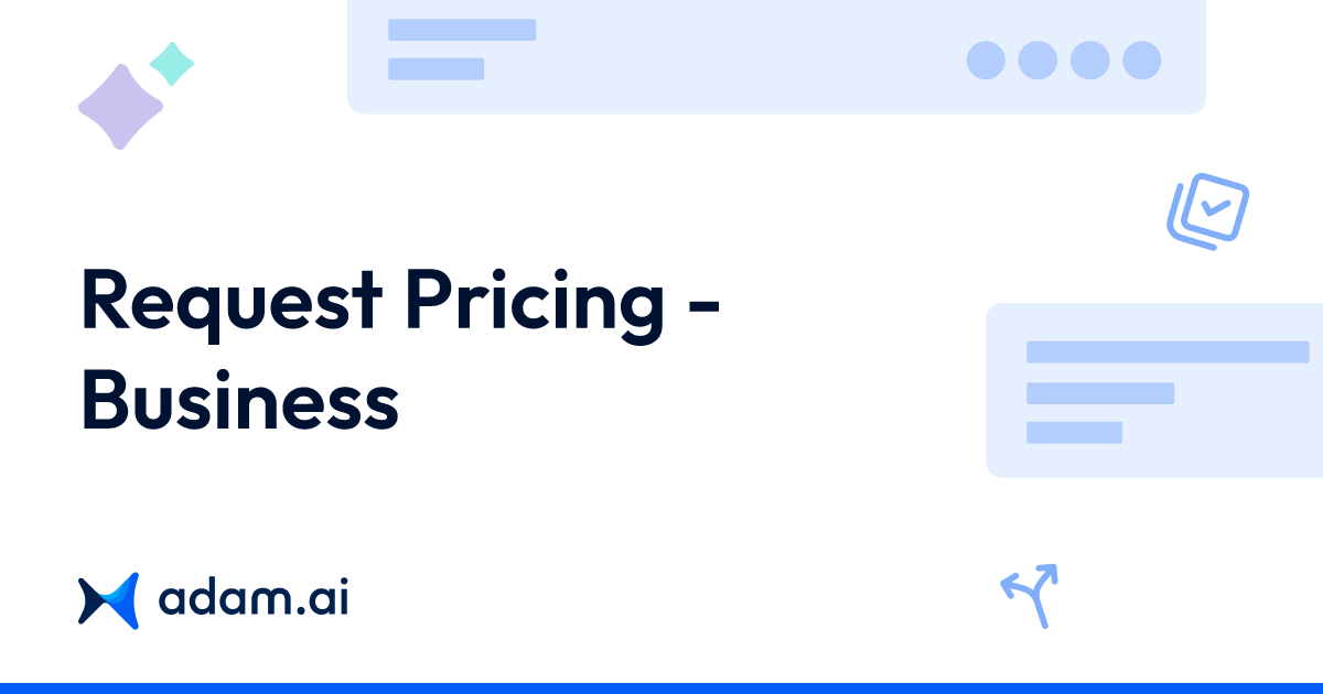 Request Pricing - Business | adam.ai