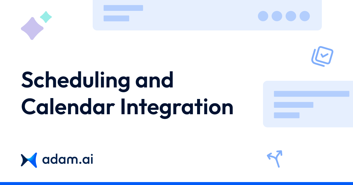 Scheduling and Calendar Integration | adam.ai