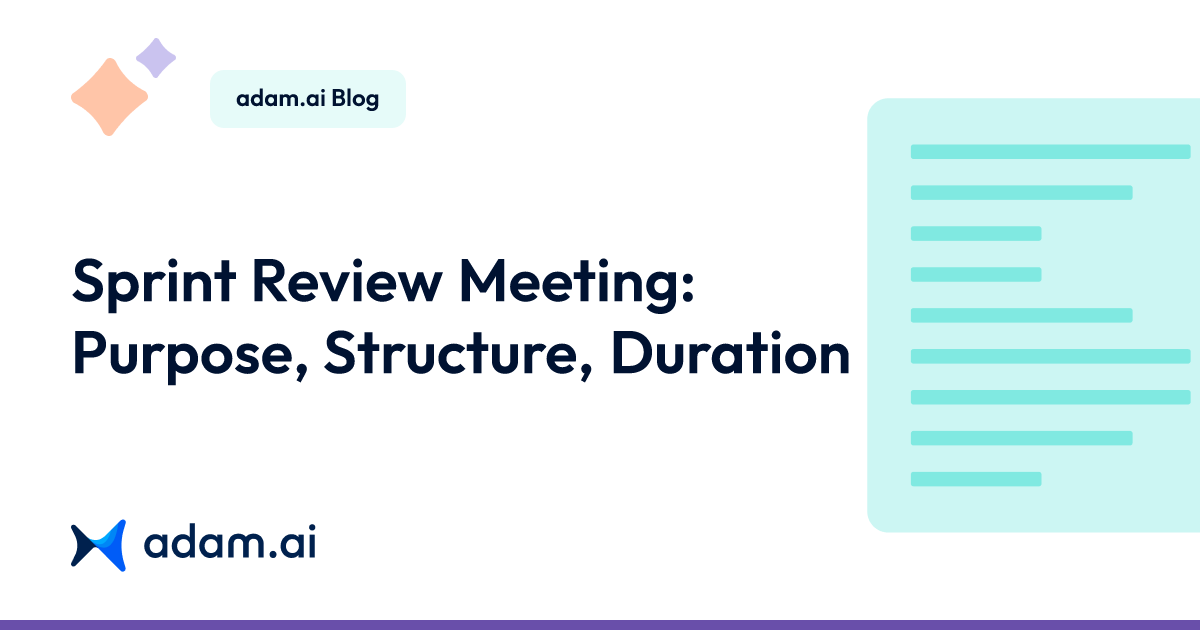Sprint Review Meeting: Purpose, Structure, Duration | adam.ai