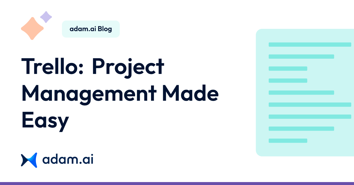 Trello: Project Management Made Easy | adam.ai