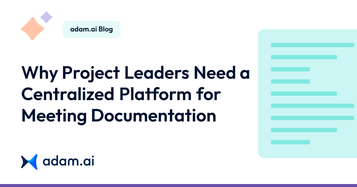 Why Project Leaders Need a Centralized Platform for Meeting ...