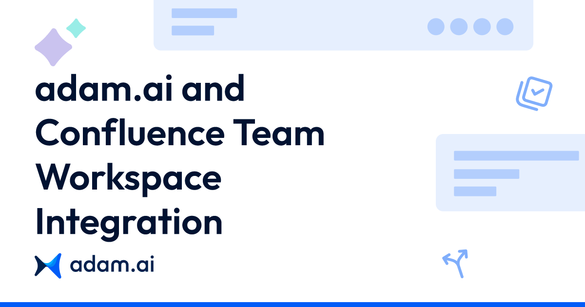 adam.ai and Confluence Team Workspace Integration | adam.ai