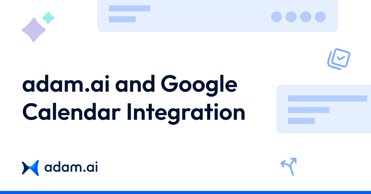 adam.ai and Google Calendar Integration | adam.ai