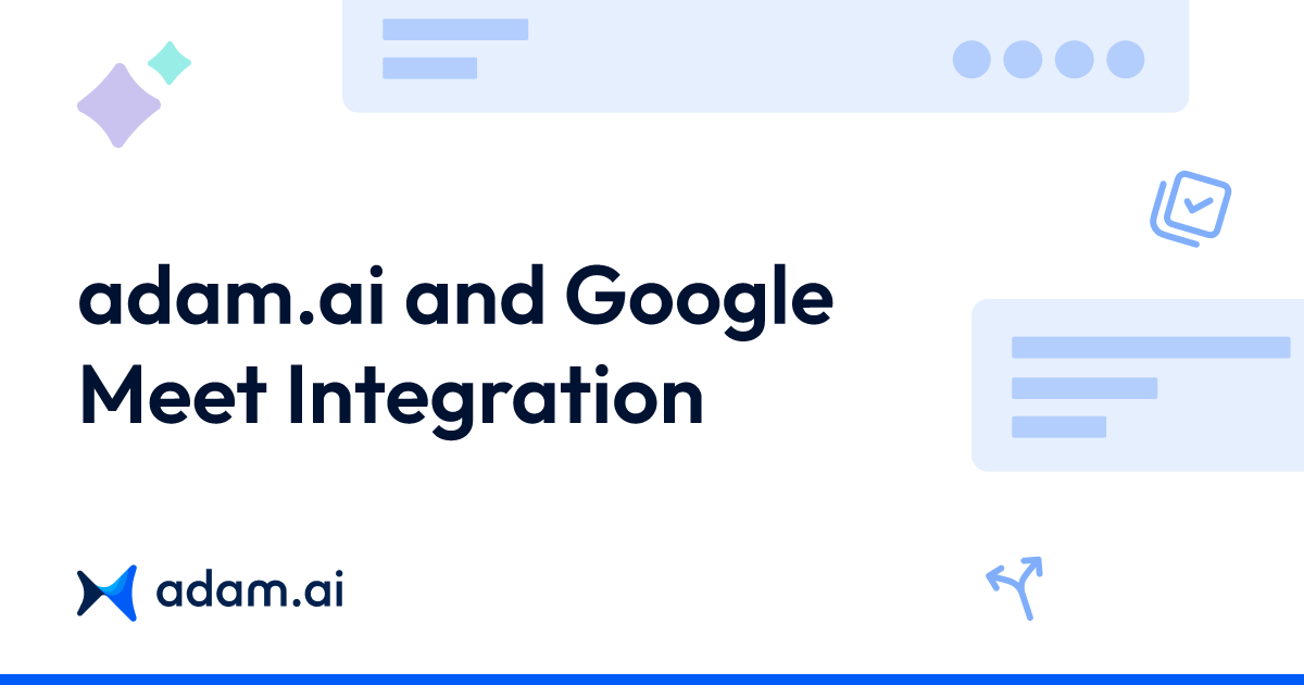 adam.ai and Google Meet Integration | adam.ai